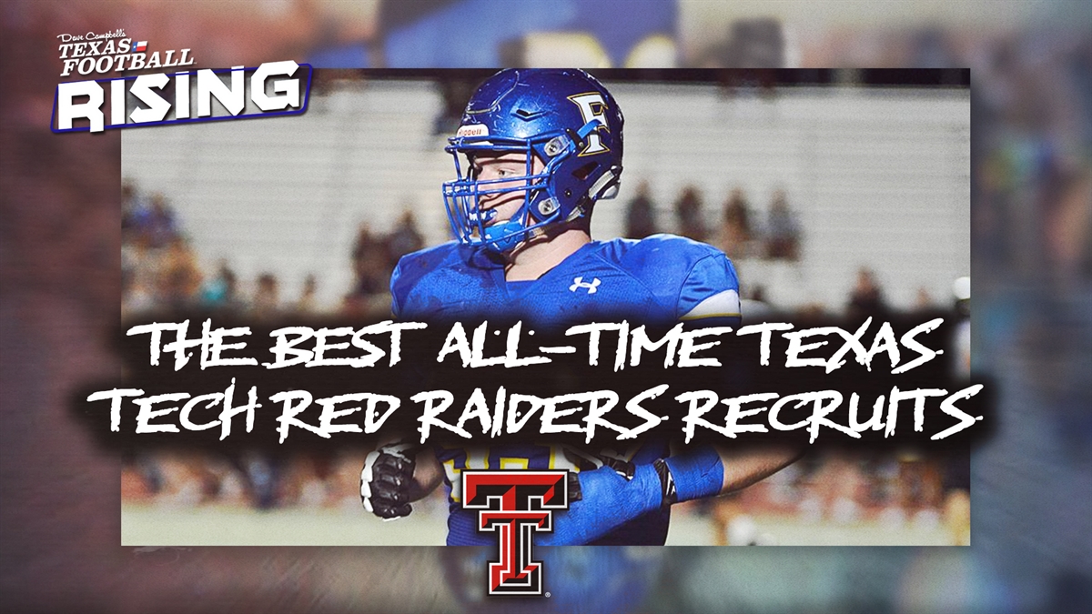 The Best All-Time Texas Tech Red Raiders Recruits