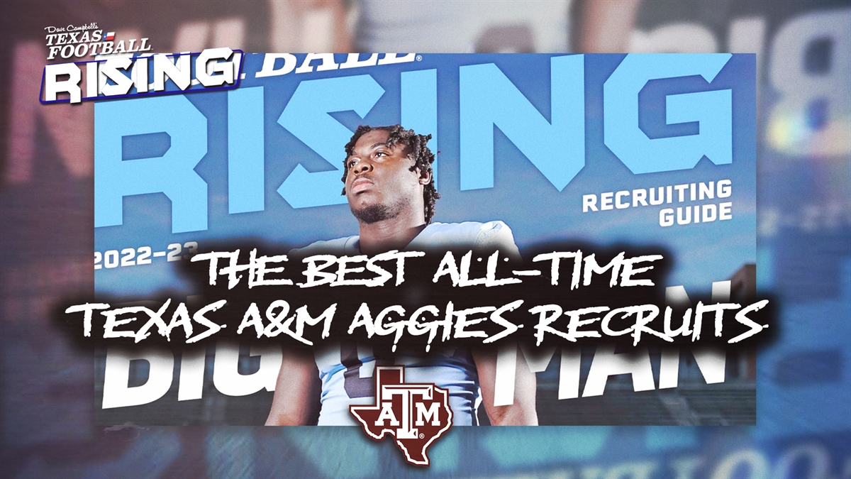 The Best All-Time Texas A&M Aggies Recruits