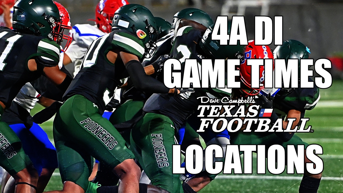 2023 Txhsfb Playoffs: 4a Di Playoff Times And Locations