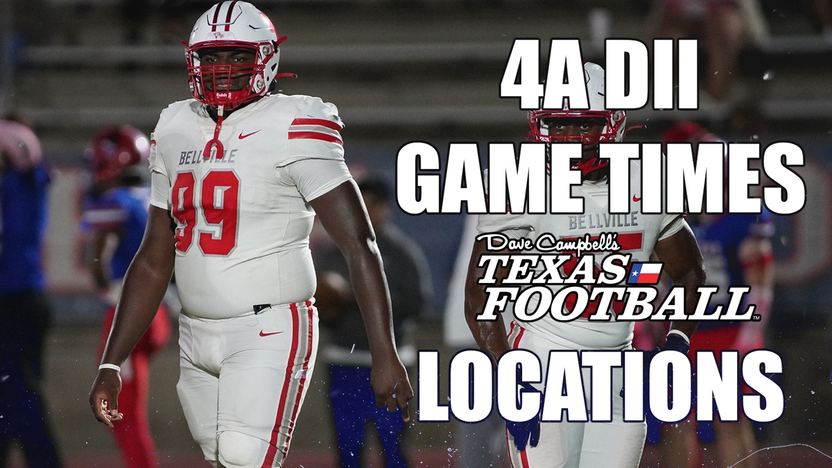 2023 TXHSFB Playoffs: 4A DII Playoff Times and Locations