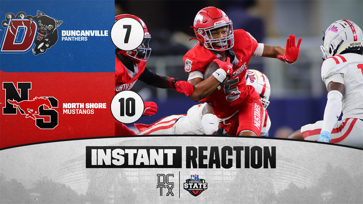 6A DI INSTANT REACTION: North Shore 10, Duncanville 7