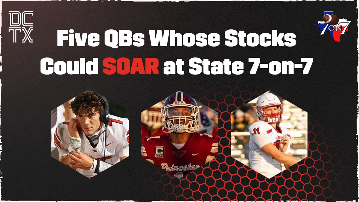 Five QBs Whose Stocks Could Soar at State 7-on-7