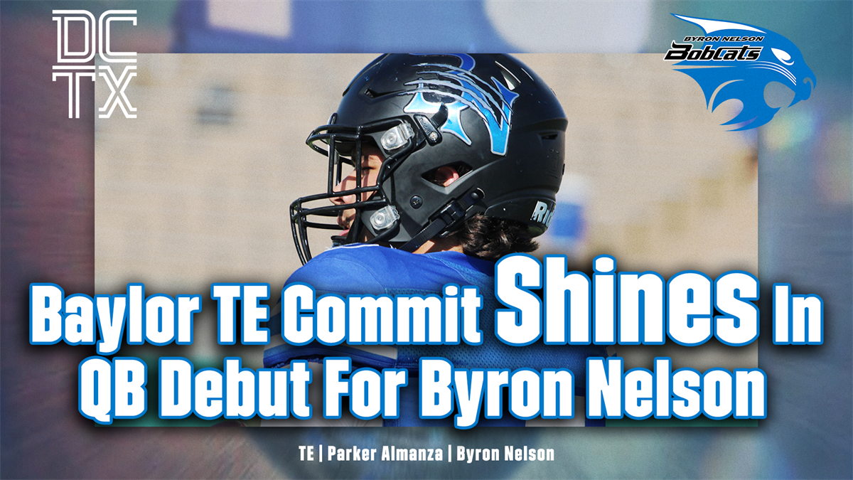 Baylor TE Commit Shines In QB Debut For Byron Nelson