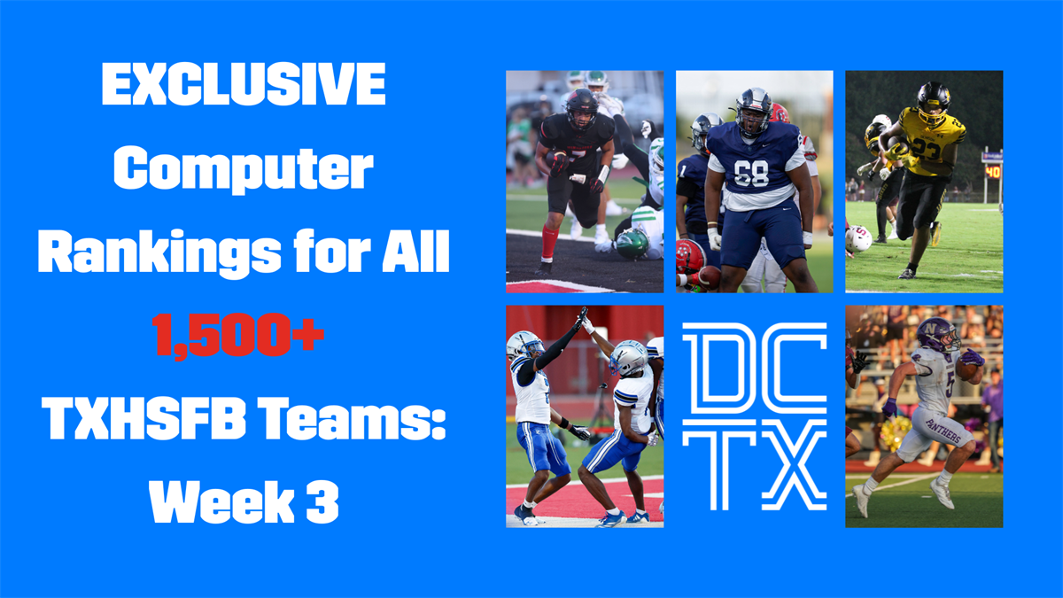 EXCLUSIVE Computer Rankings for All 1,500+ TXHSFB Teams: Week 3