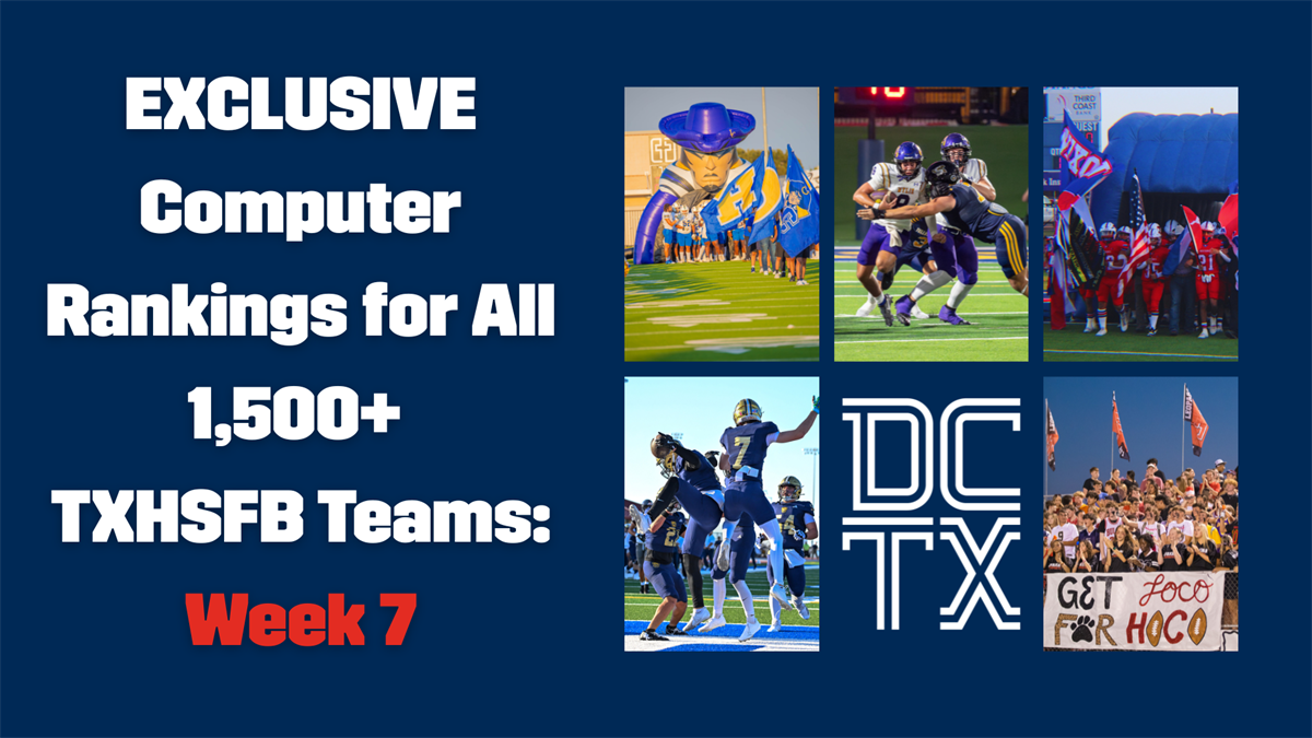 EXCLUSIVE Computer Rankings for All 1,500+ TXHSFB Teams: Week 7