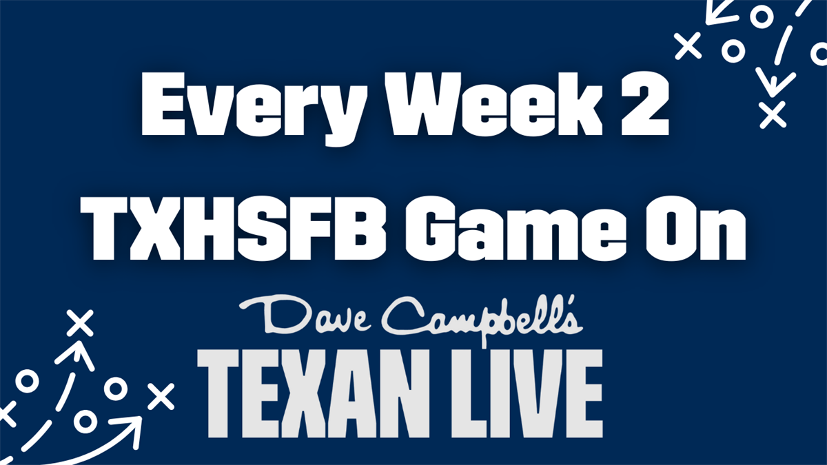 Every Week 2 TXHSFB Game On Dave Campbell's Texan Live