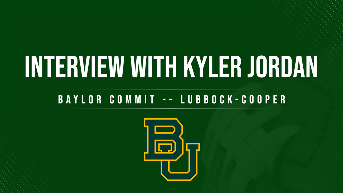 TexasFootball.com Interview: Baylor Commit Kyler Jordan from Lubbock Cooper