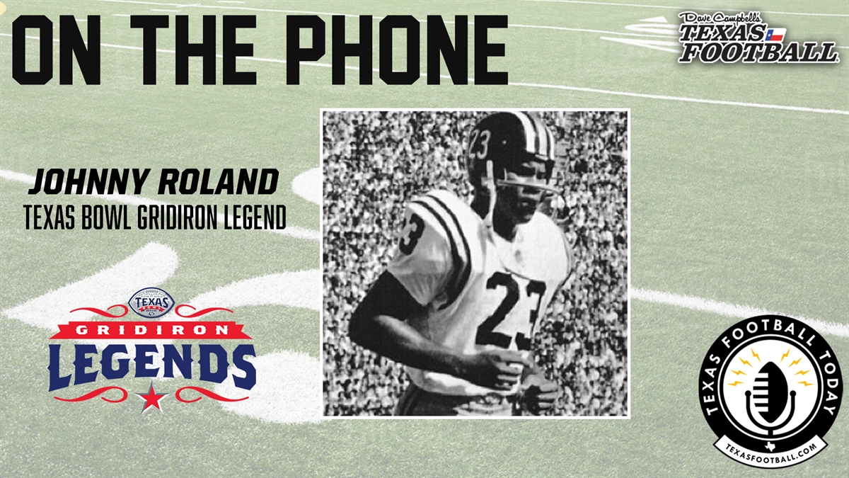 TexasFootball.com Interview: Texas Bowl Gridiron Legend Johnny Roland