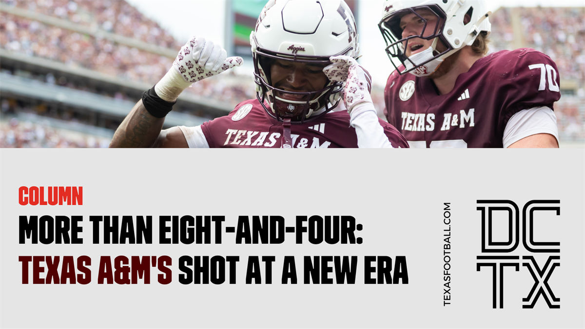 More Than Eight-and-Four: Texas A&M's Shot at a New Era