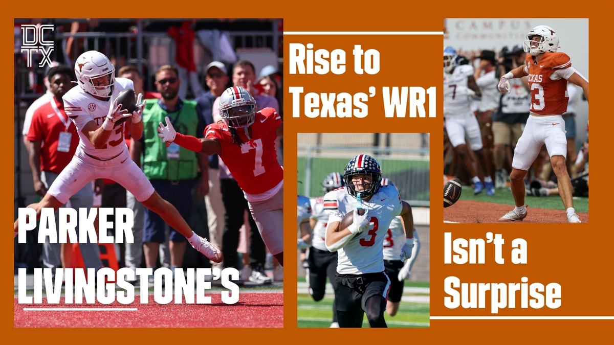 Parker Livingstone's Rise to Texas' WR1 isn't a Surprise