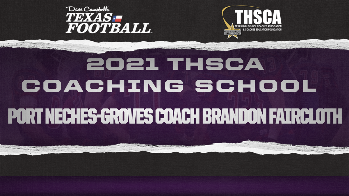 THSCA Coaching School Interview: Port Neches-Groves head coach Brandon ...