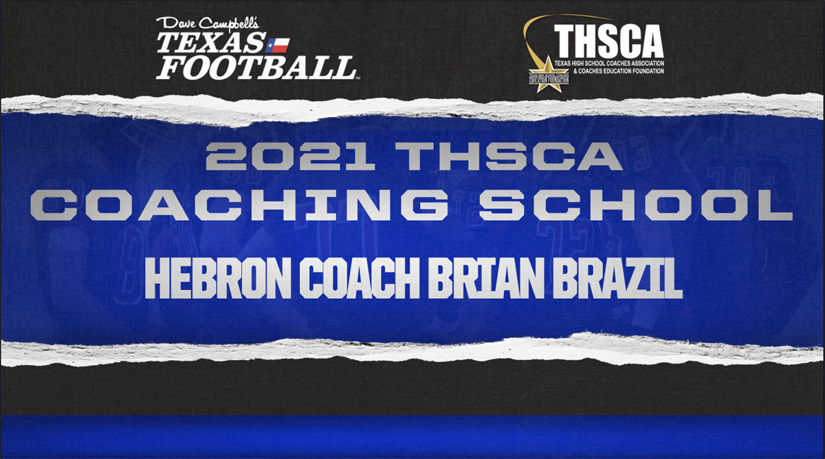THSCA Coaching School Interview: Hebron head coach Brian Brazil