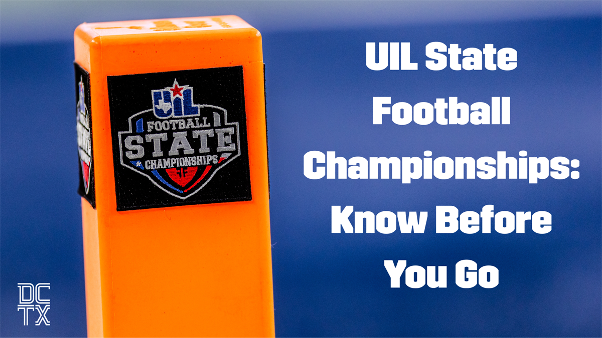 UIL State Football Championships: Know Before You Go