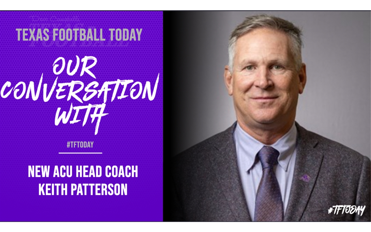 TexasFootball Interview: New ACU Coach Keith Patterson