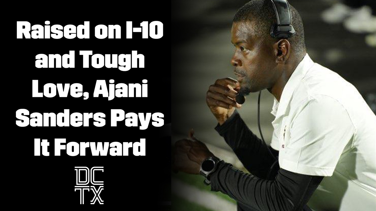 Raised on I-10 and Tough Love, Ajani Sanders Pays It Forward