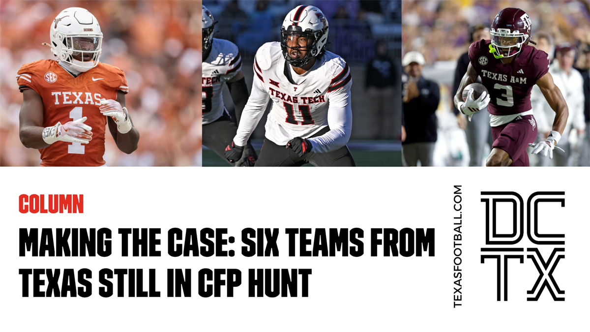 Making the Case: Six Teams from Texas Still in CFP Hunt