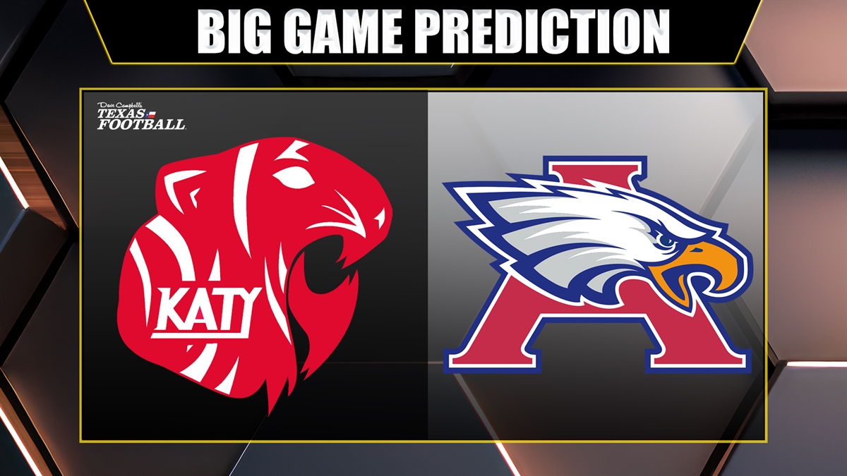 Big Game Prediction: Katy (1-0) at Humble Atascocita (1-0)