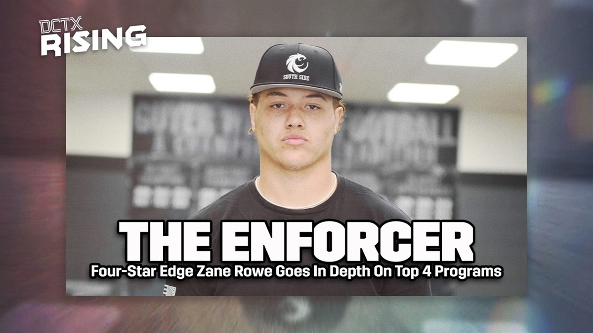 The Enforcer: Four-Star Zane Rowe Goes In Depth On Top 4 Programs