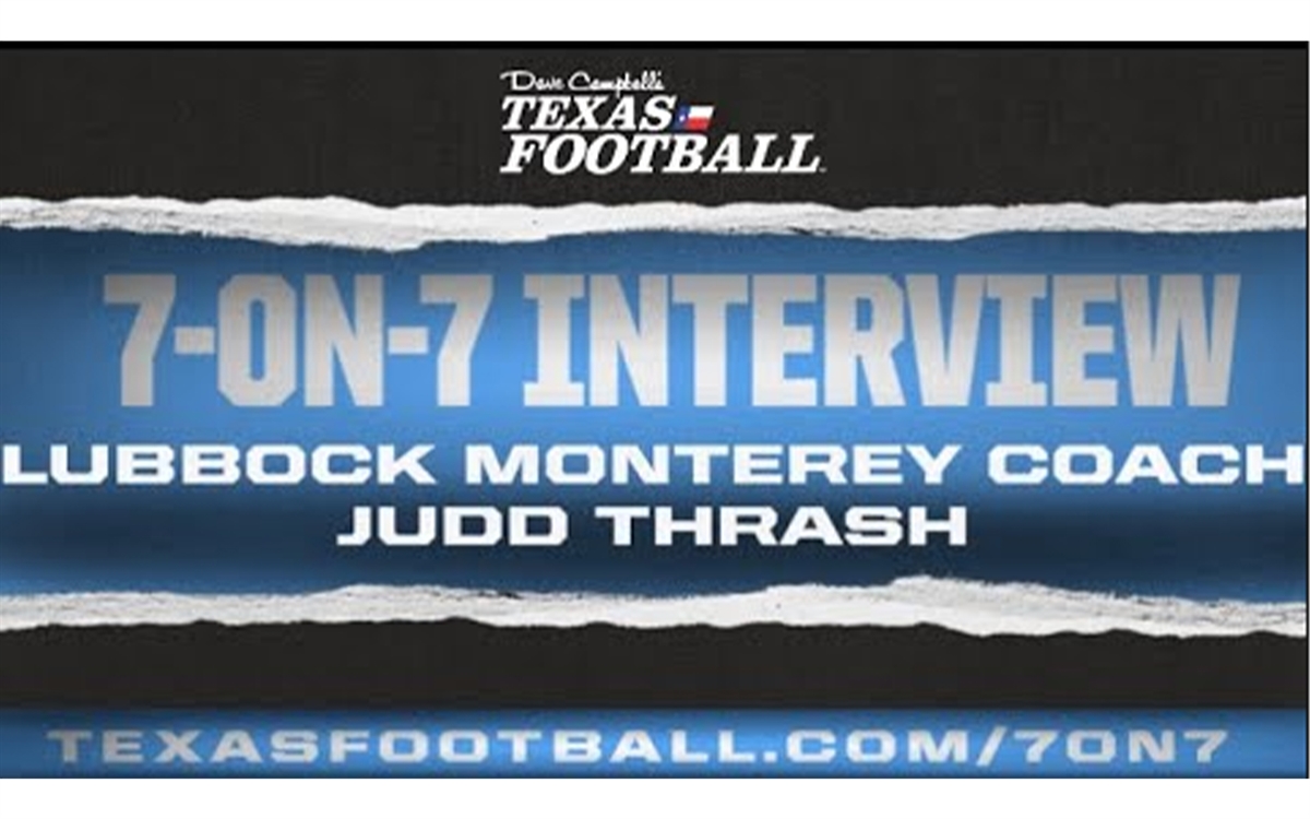 7-ON-7 Interview: Lubbock Monterey Head Coach Judd Thrash