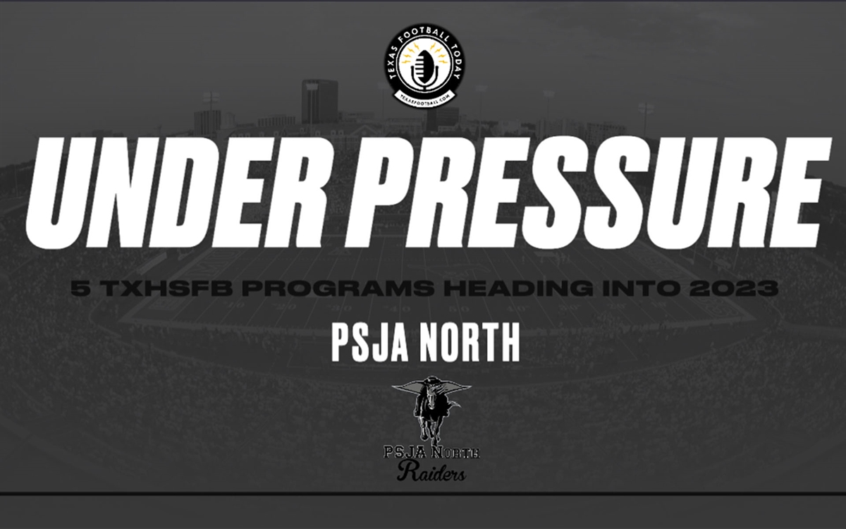 Five TXHSFB Programs Under Pressure to Win in 2023: PSJA North
