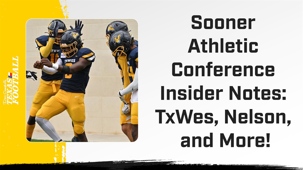Sooner Athletic Conference Insider Notes: TxWes, Nelson, and more