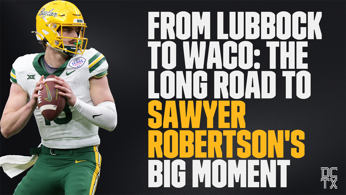 From Lubbock to Waco: The Long Road to Sawyer Robertson's Big Moment