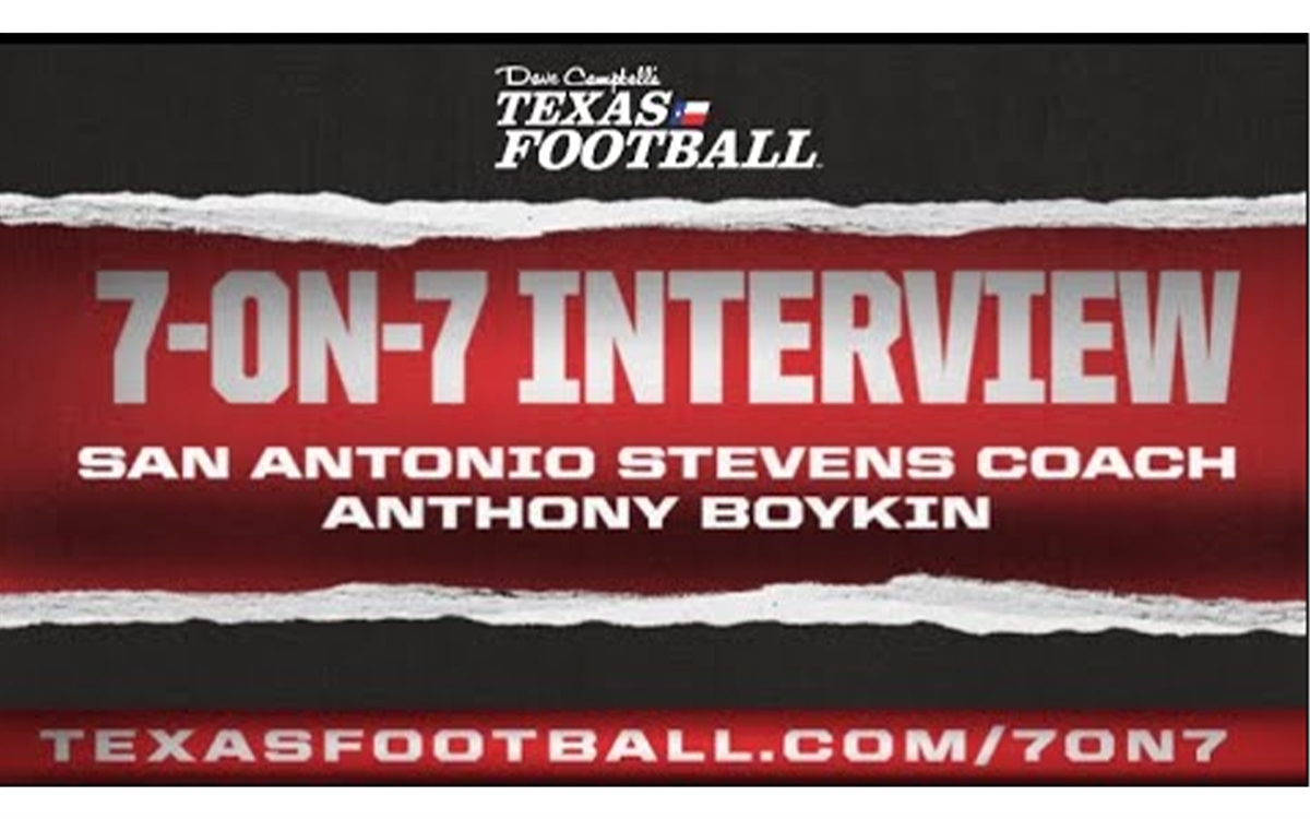 7-ON-7 Interview: San Antonio Stevens Head Coach Anthony Boykin