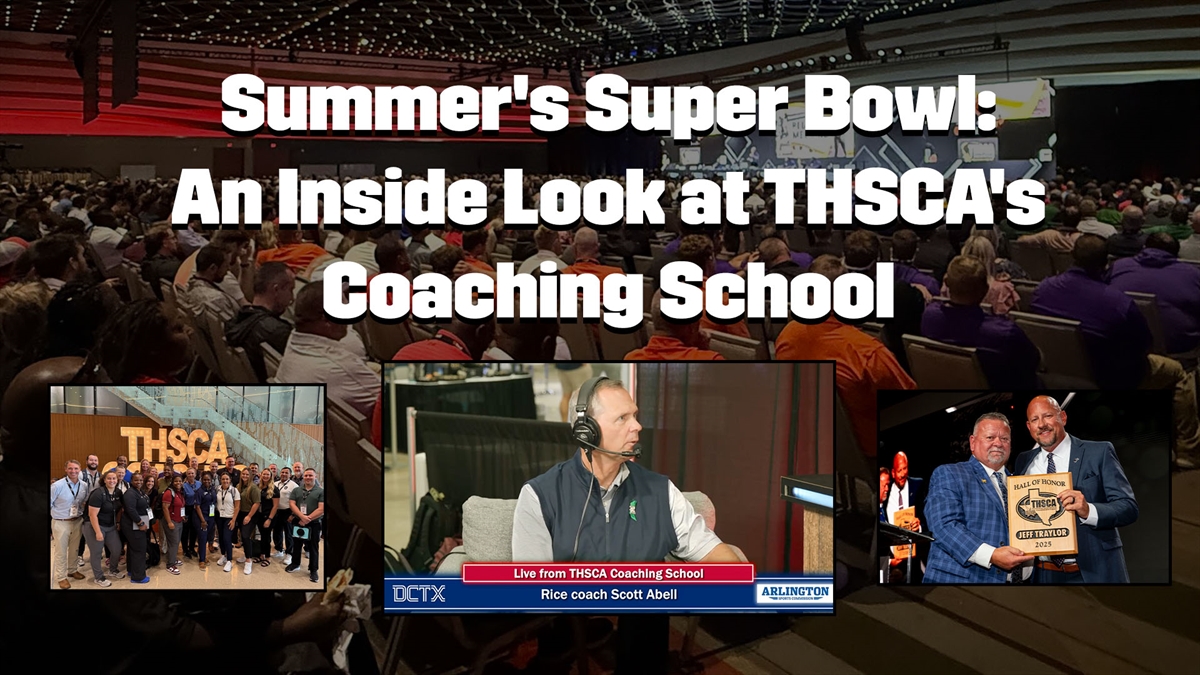 Summer's Super Bowl: An Inside Look at THSCA's Coaching School