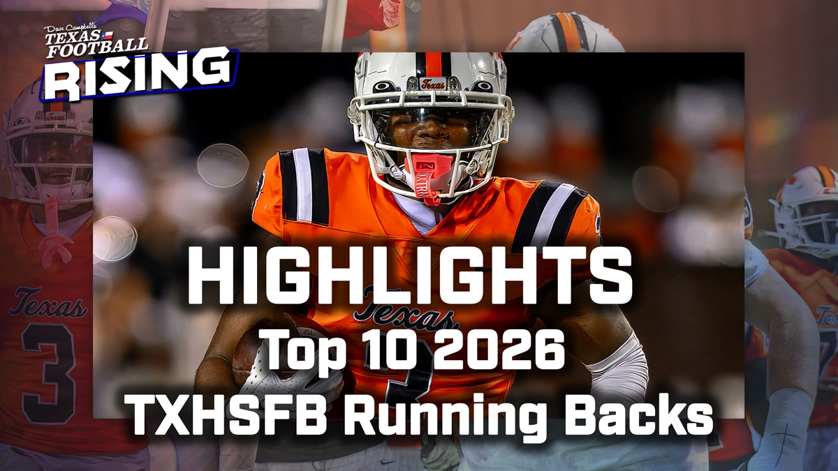HIGHLIGHTS: Top 10 2026 TXHSFB Running Backs