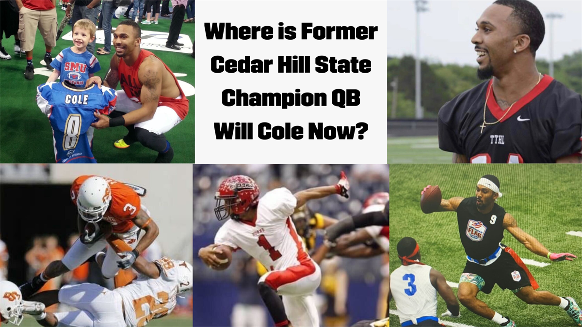Where is Former Cedar Hill State Champion QB Will Cole Now?